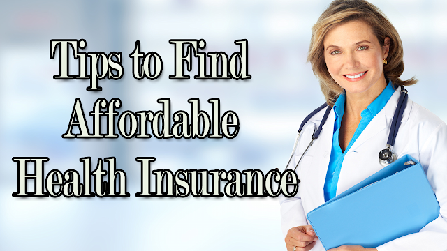 Tips to Find Affordable Health Insurance - 99Advice