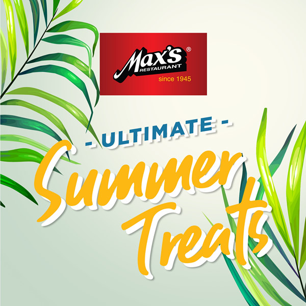 Manila Shopper: Max's Ultimate Summer Treats Promo 2019