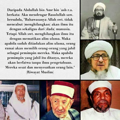 Ilmu dan Nasihat: Allah mencabut ilmu dengan mematikan 'Alim Ulama