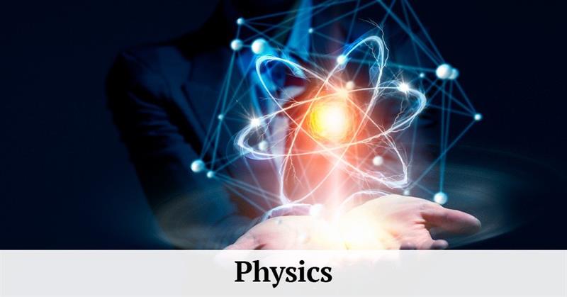 Top 10 Mind-blowing Facts about Physics | Smart Information For All