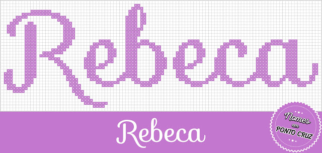 Nomes em Ponto Cruz: Rebeca - Nomes em Ponto Cruz