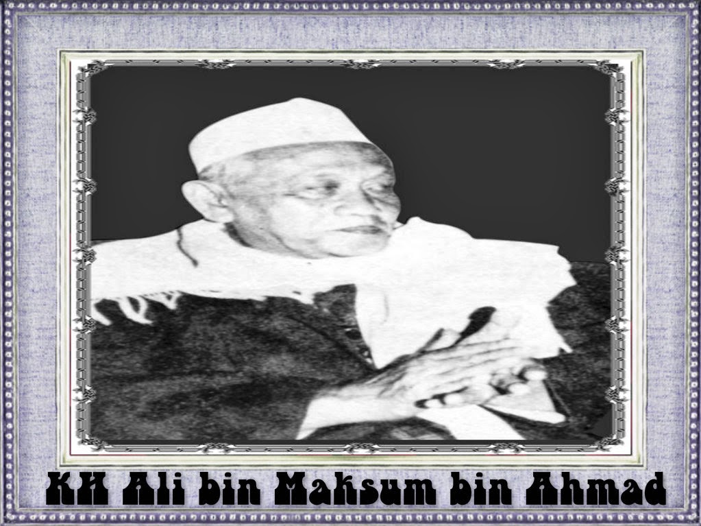 kisah teladan islami: KH Ali bin Maksum bin Ahmad