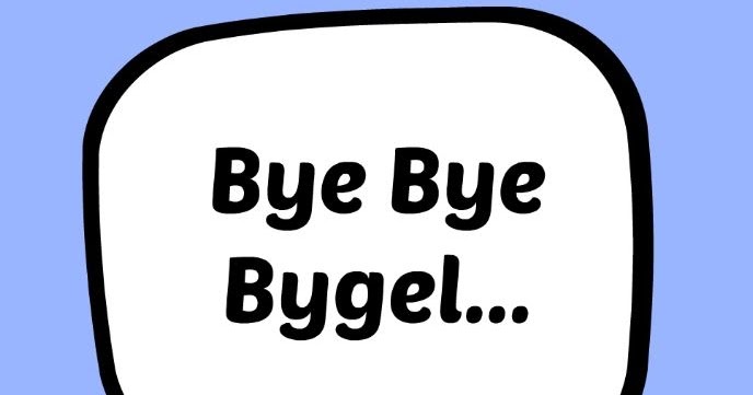 Rosie's Cottage: Bye Bye Bygel!