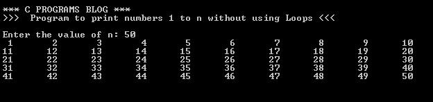 C Programs Blog C Program To Print Numbers 1 To N Without Using Loops