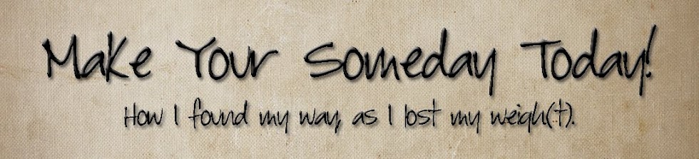 Make Your Someday Today!: An Awesome Motto for Life