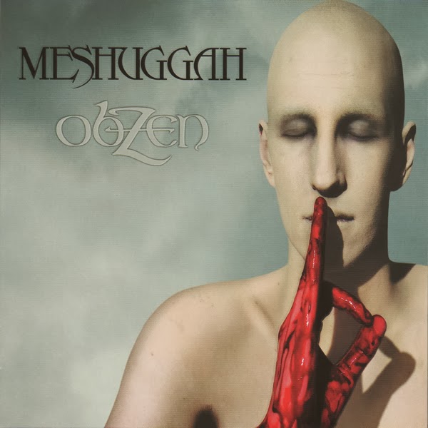 Meshuggah - obZen (2008) ~ Musical Communion