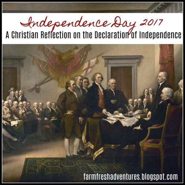 Farm Fresh Adventures: Independence Day 2017~ A Christian Reflection on ...