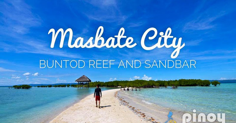 MASBATE CITY TOURIST SPOTS: Buntod Reef Marine Sanctuary and Sandbar ...