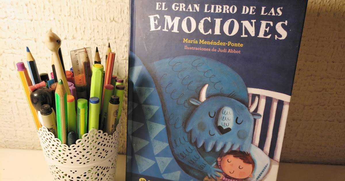 Maestra segoviana: Reseña: El gran libro de las emociones. Duomo ediciones.