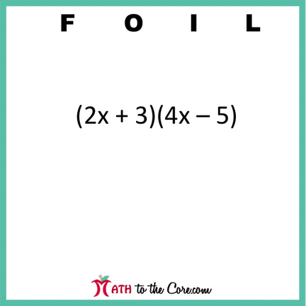 Math to the Core: Foil - Using the foiling method for multiplying two ...
