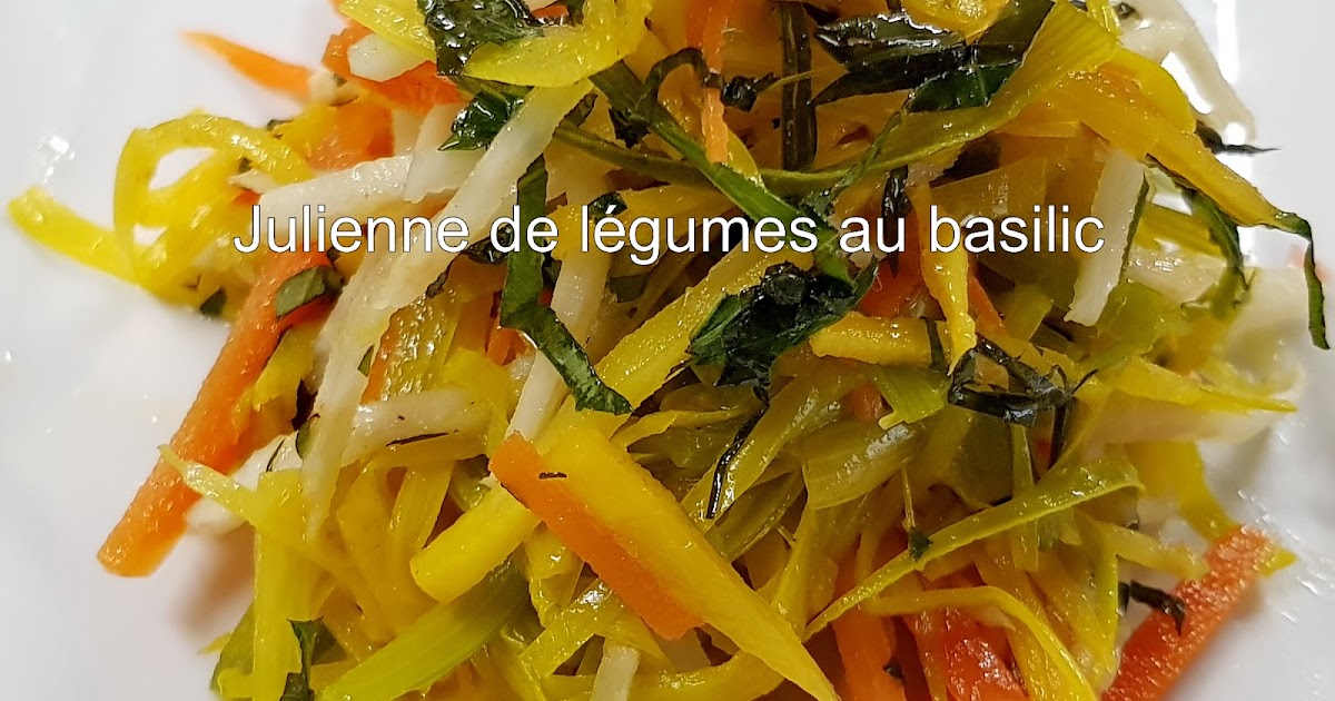 Le coin de Carlos: Julienne de légumes au basilic