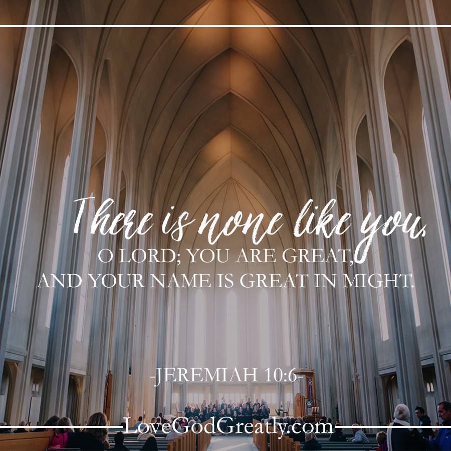 Living for God: There Is None Like You, LORD! Living for God: There Is None Like You, LORD!