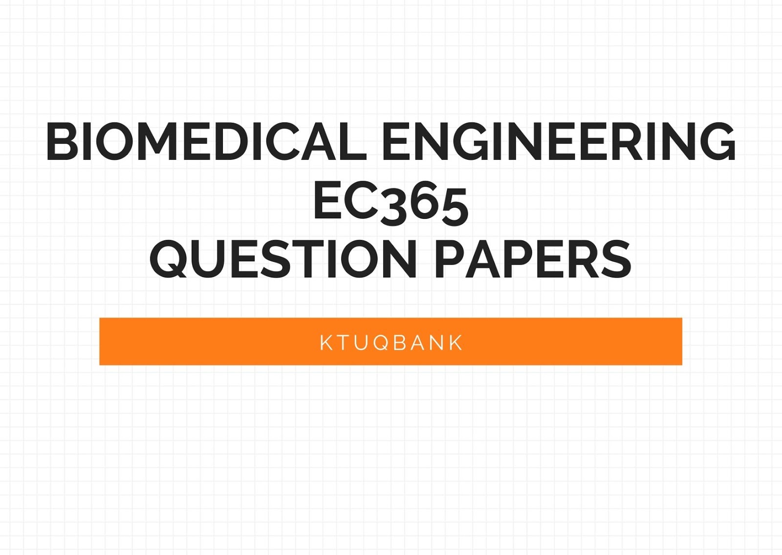 Biomedical Engineering | EC365 | Question Papers (2015 batch) | KtuQbank
