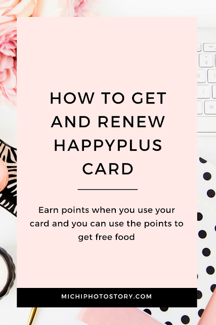 Michi Photostory: How to Get and Renew Happyplus Card