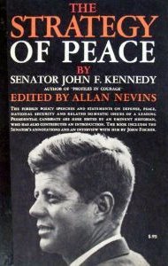 JFK + 50: JFK'S THE STRATEGY OF PEACE III