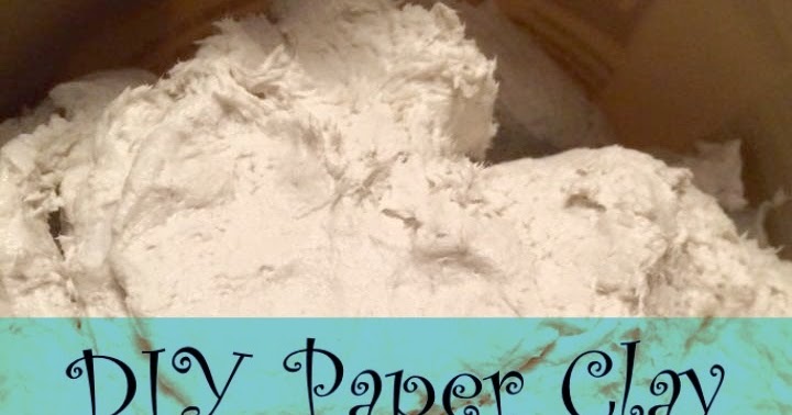 DIY and Crafts: How To Make Your Own Paper Clay