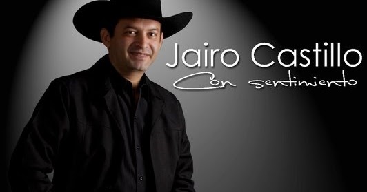 ARAUCA LLANO Y FOLCLOR: JAIRO CASTILLO, CON SENTIMIENTO, PROMOCIONALES