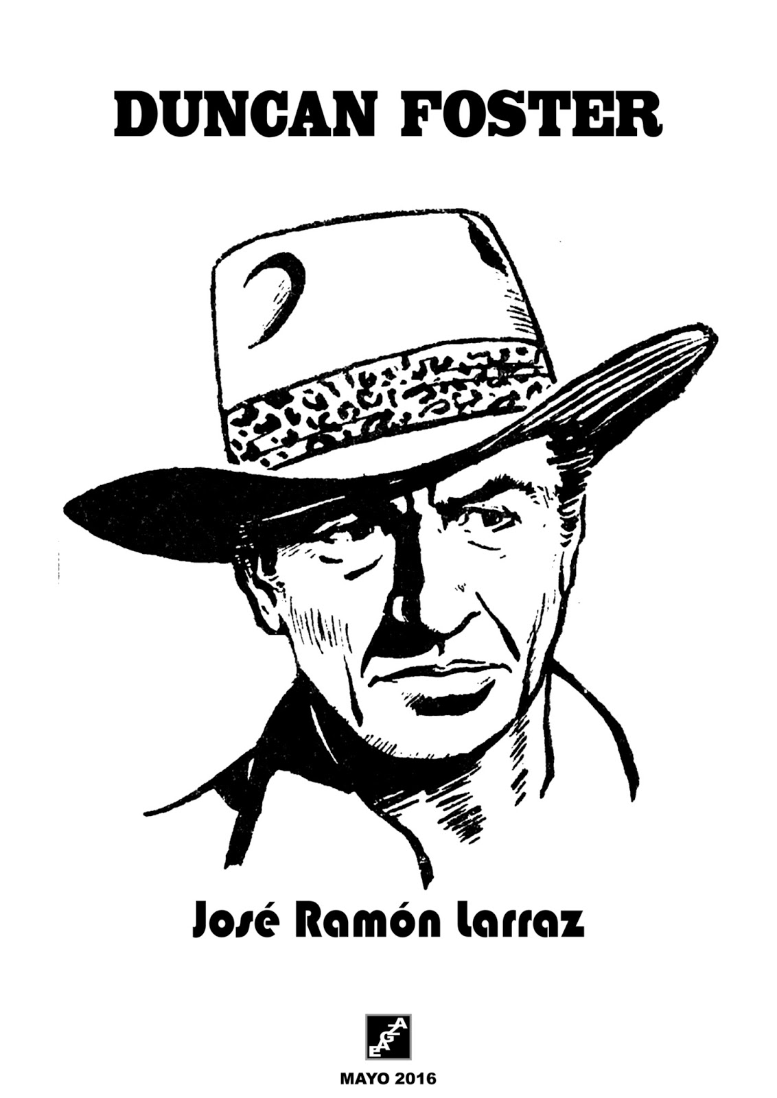 Aquellos inolvidables tebeos...: Duncan Foster por J. R. Larraz . EAGZA