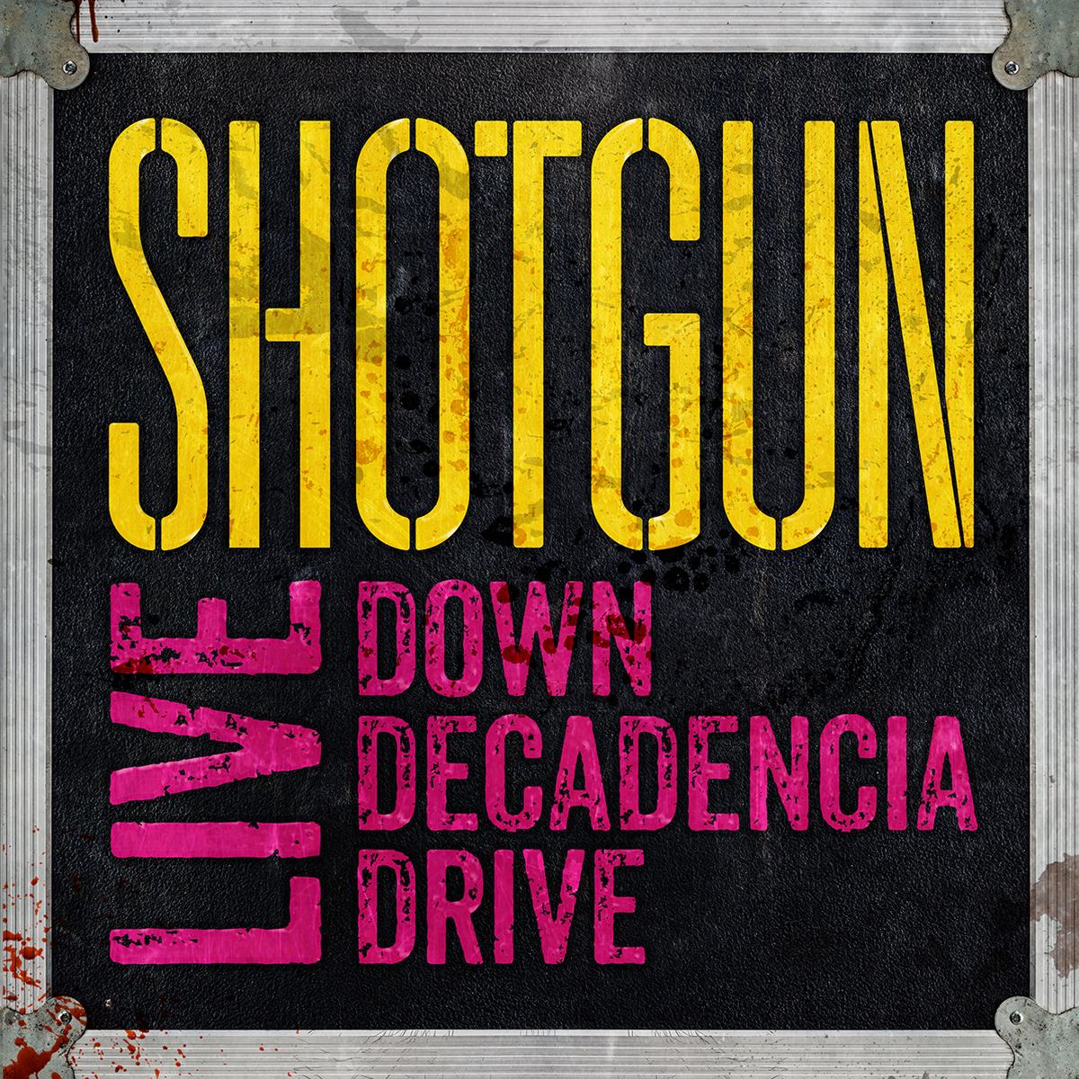 SHOTGUN – Live – Down Decadencia Drive – Rock-Garage