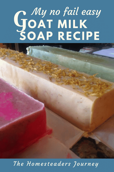 Growing It All No Fail Basic Goat Milk Soap Recipe