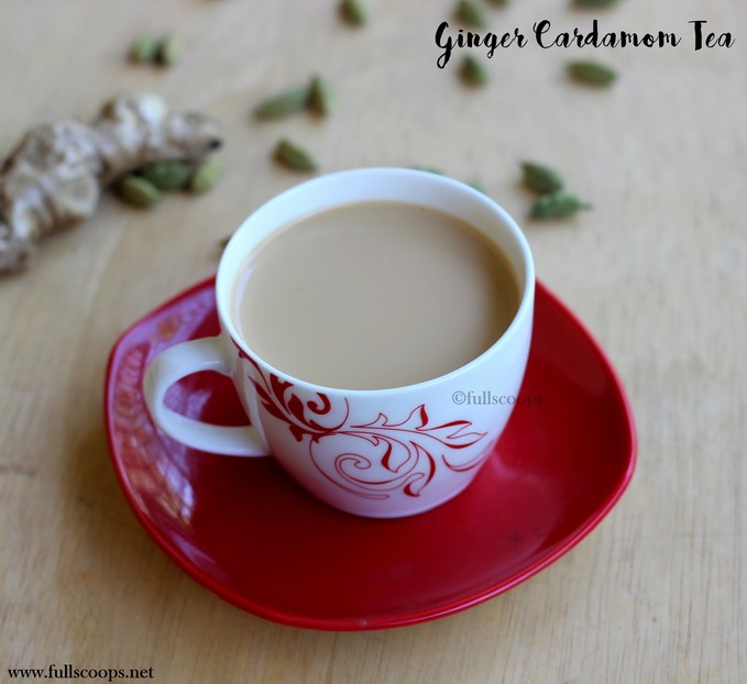 Ginger Cardamom Tea ~ Full Scoops - A food blog with easy,simple ...