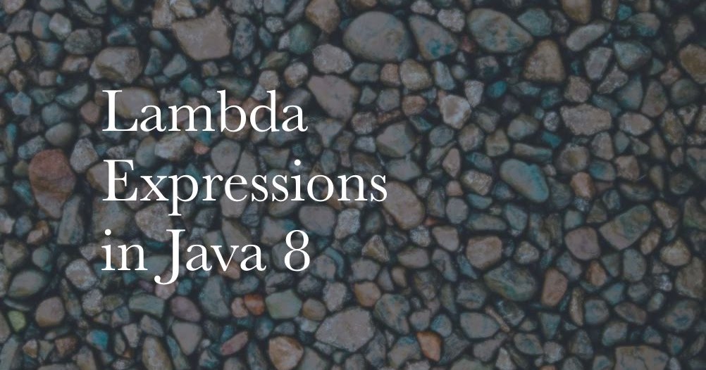 Lambda Expression In Java 8 lambda-expression-in-java-8