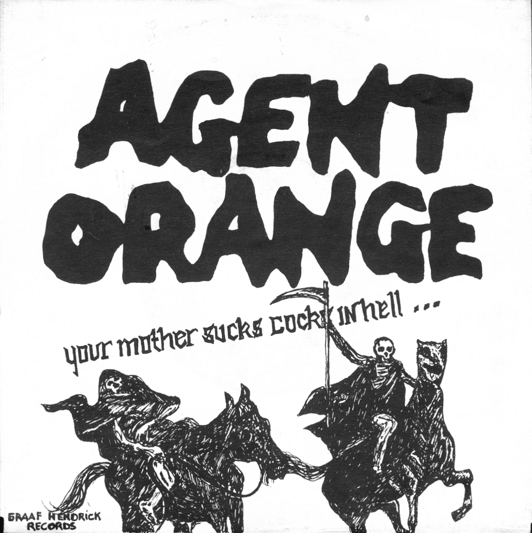 hardcore punk: AGENT ORANGE - Your Mother Sucks Cock In Hell EP (1983)