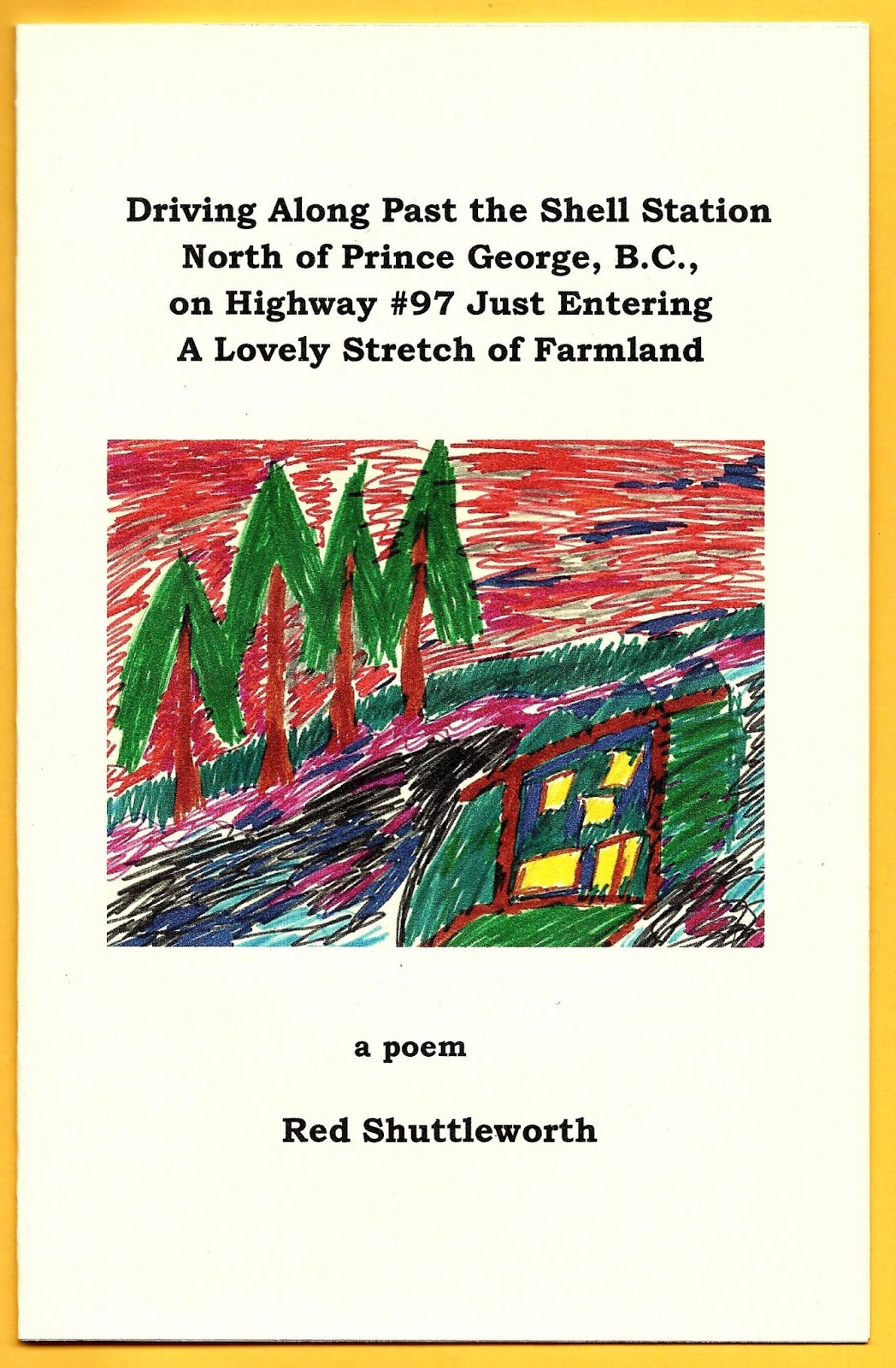 Poet Red Shuttleworth: DRIVING ALONG PAST THE SHELL STATION NORTH OF ...