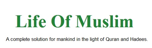 Life of Muslim | Life of Muslim