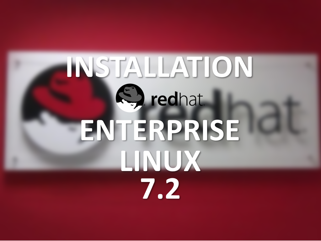 RHEL: Installation Red Hat Enterprise Linux 7.2 - Just Sharing