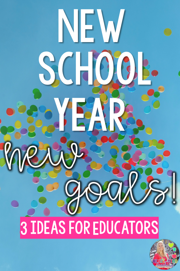 New School Year, New Goals! - Heart and Mind Teaching