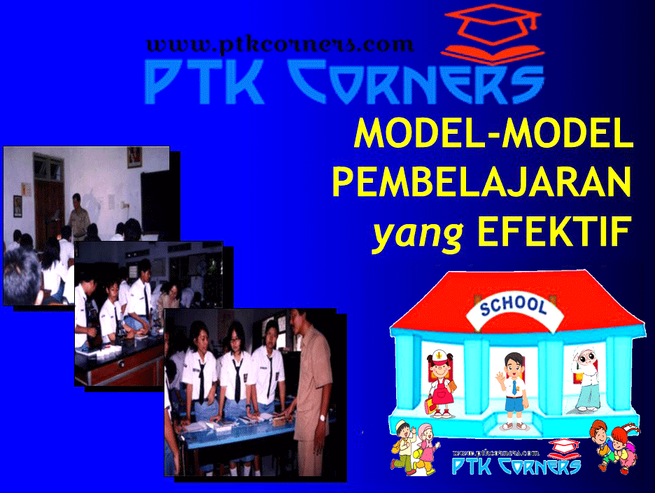 Contoh Model-Model Pembelajaran Efektif - SEKOLAH BERBAGI