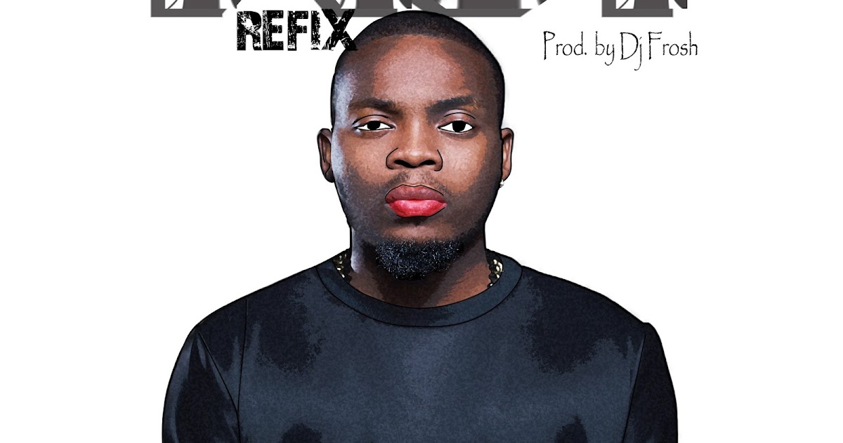 Dj Frosh__ WO! (Refix) ft. Olamide - Welcome To Boiloaded