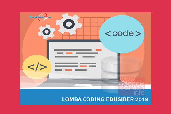 Lomba Coding EDUSIBER 2019 Pustekom Kemdikbud Kategori Guru dan Siswa ...