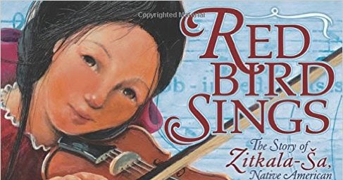 native reader: Red Bird Sings: The Story of Zitkala-Sa, Native American ...