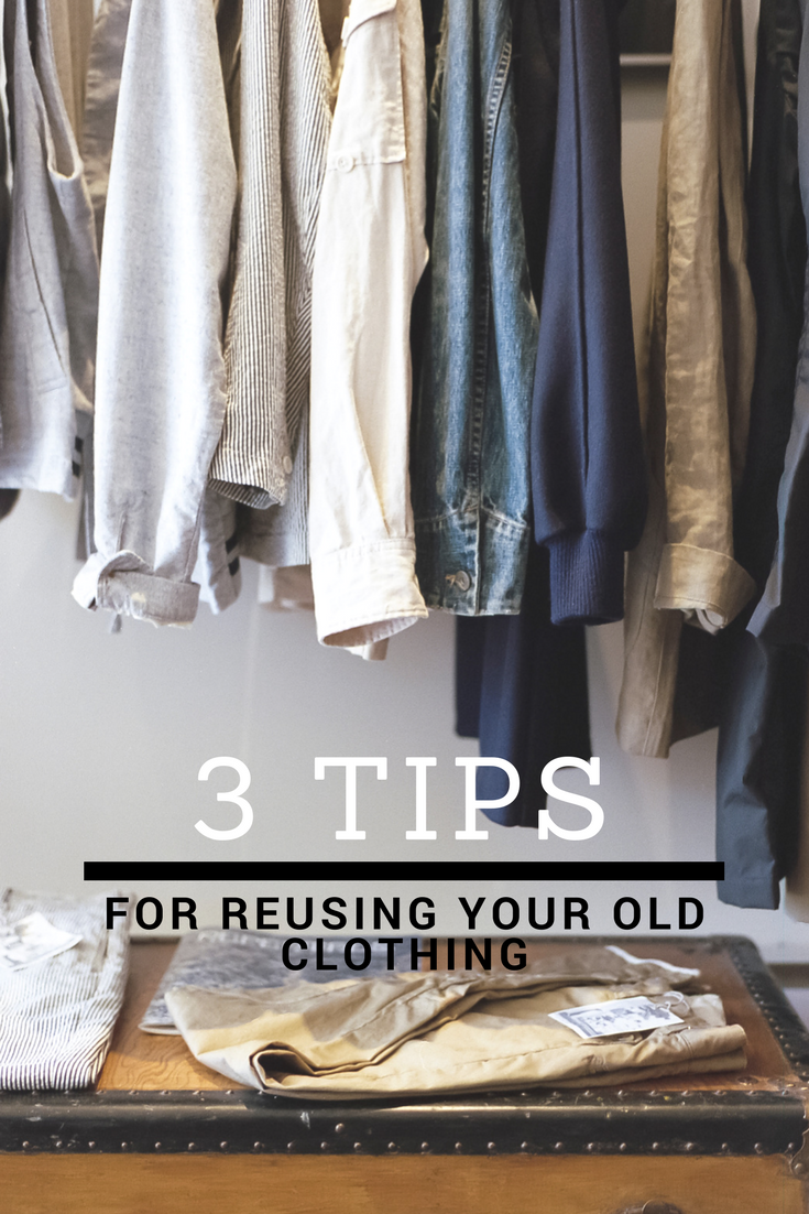 3 Ways to Re-Use Your Old Clothing - I do deClaire
