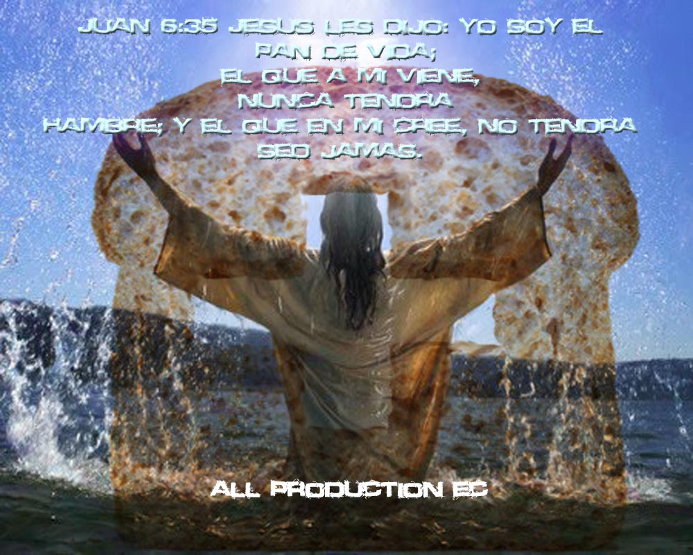 Cristo al Rescate: JESUS DIJO YO SOY EL PAN DE VIDA