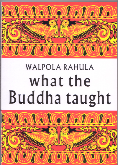 Buddha Space: Review: What the Buddha Taught, by Dr. Walpola Rahula