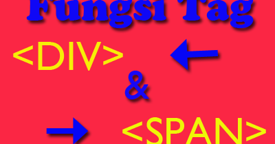 Tag Div Pada Html Dan Tag Span Pada Html Beserta Contoh - TKJ