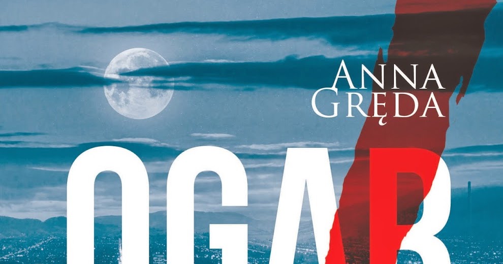 Boook Reviews: Anna Gręda - Ogar Boga. Popiół i piach