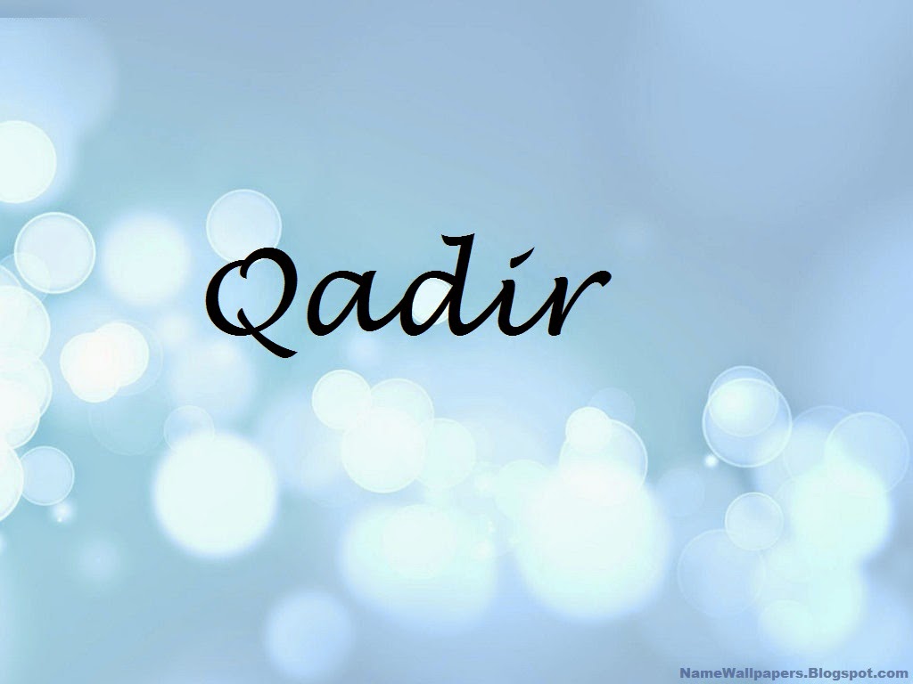 Qadir Name Wallpapers Qadir ~ Name Wallpaper Urdu Name Meaning Name ...