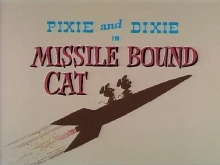 Yowp: Pixie and Dixie — Missile Bound Cat