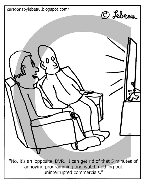 Cartoons by Lebeau: Cartoon #88--No commercial interruption