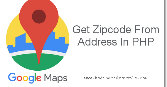 Get Zipcode From Address using PHP and Google Maps API