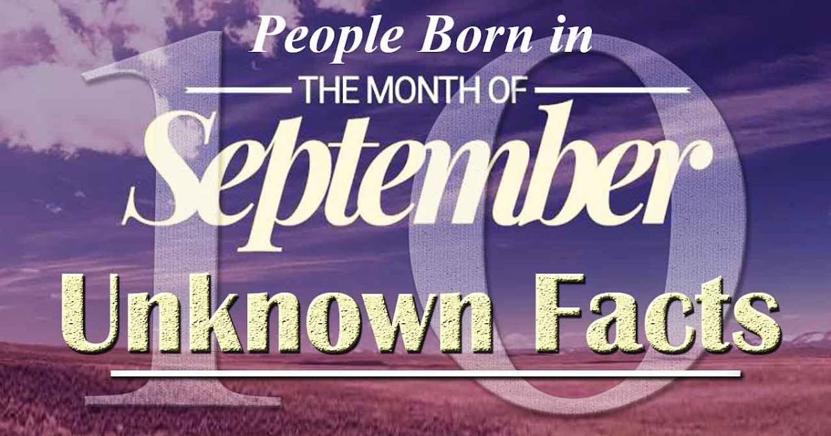 Astonishing Facts of People Born In September - FOW 24 NEWS