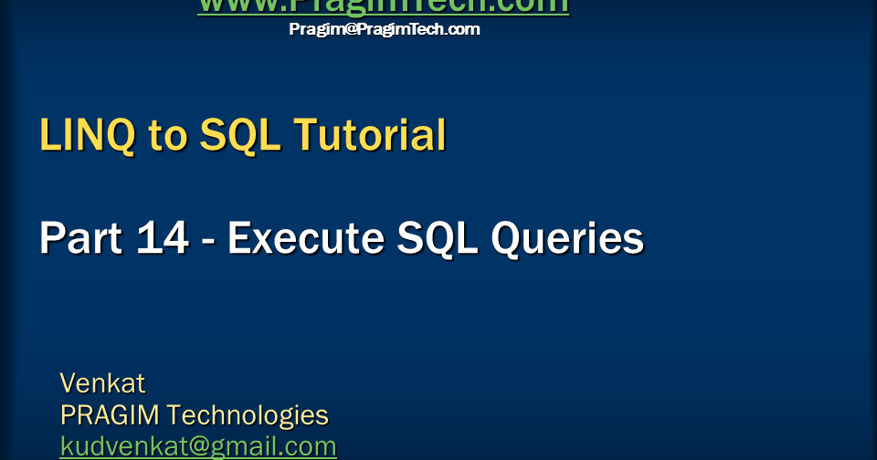 Sql server, .net and c# video tutorial: Part 14 - How to directly ...