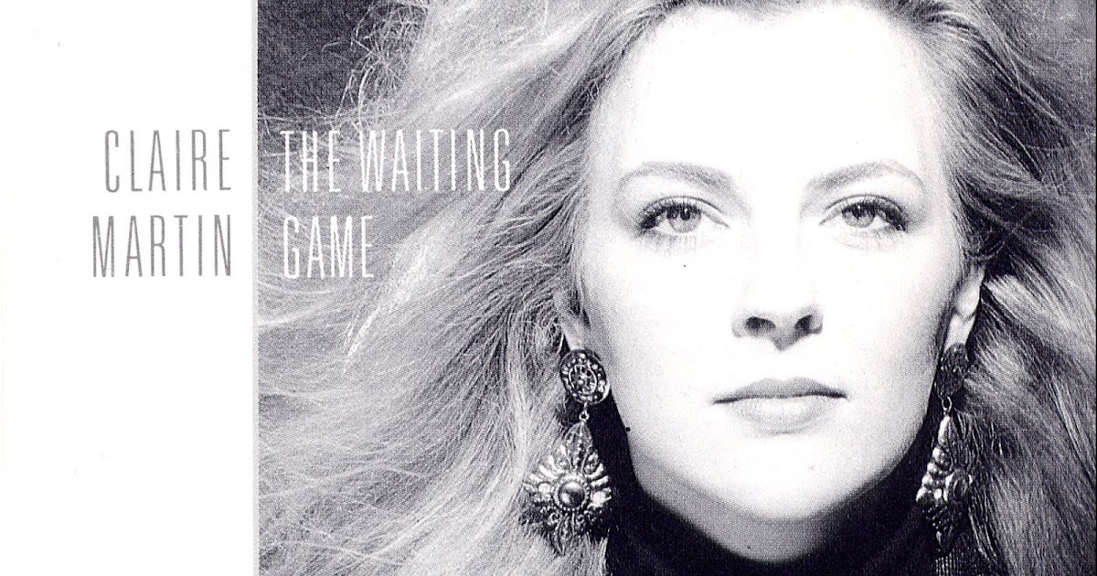 'round to midnight ...: CLAIRE MARTIN - The Waiting Game (1992) FLAC ...