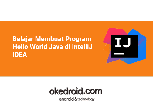 Belajar Menciptakan Aktivitas Pertama Hello World Java Di Intellij Idea - Java Media Kita