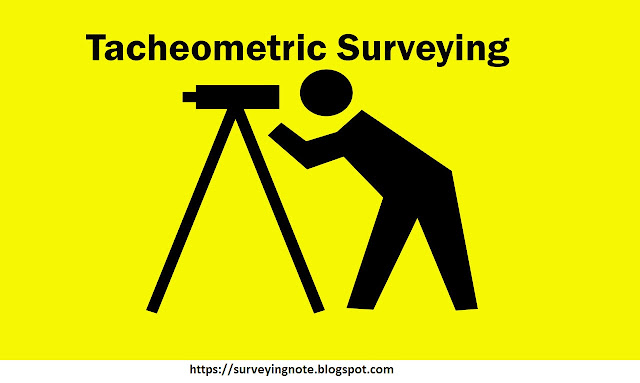 Tacheometry - Tacheometric Survey