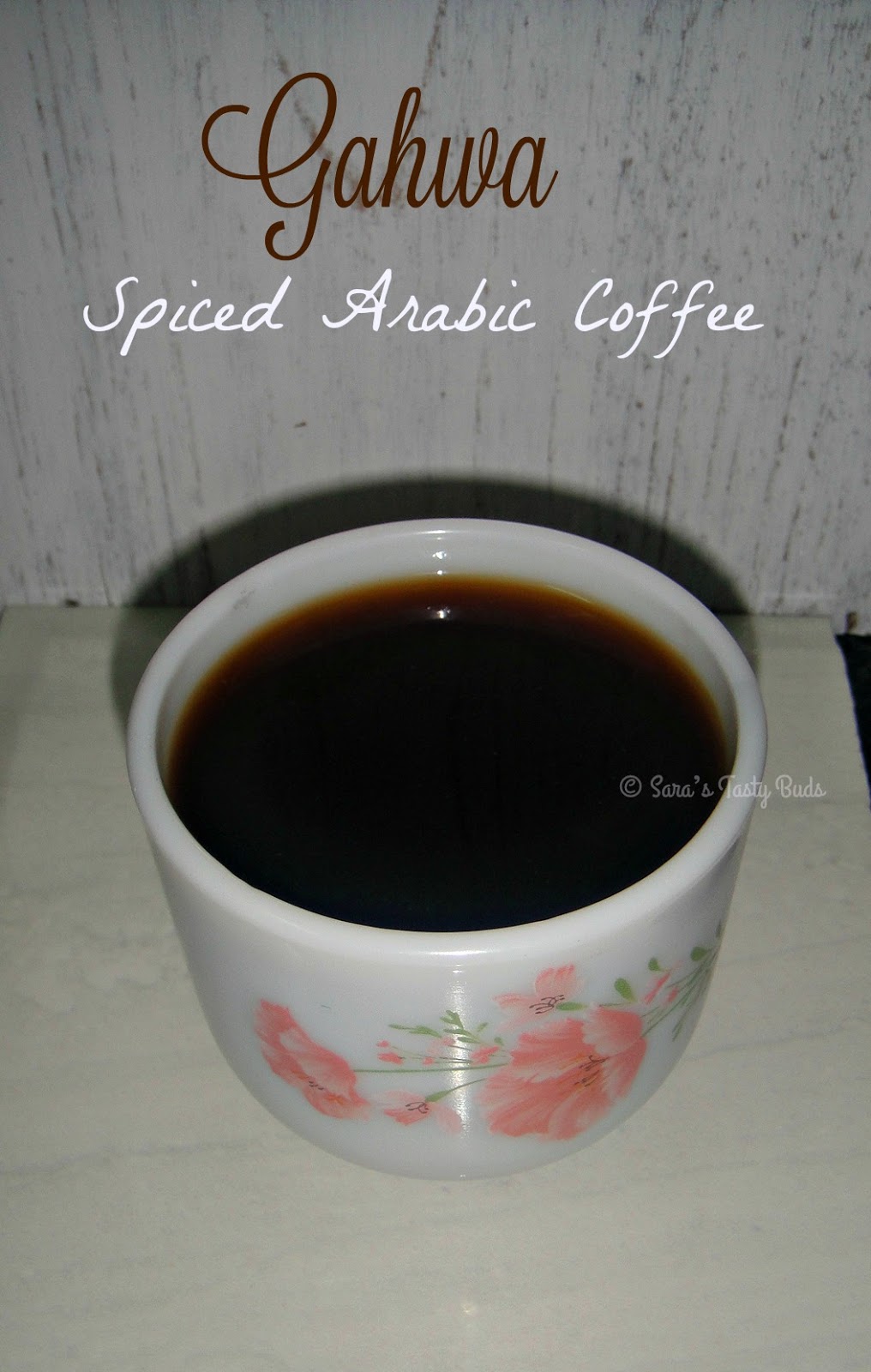 SARA'S TASTY BUDS: Gahwa ( Spiced Arabic Coffee ) #Bahrainicuisine